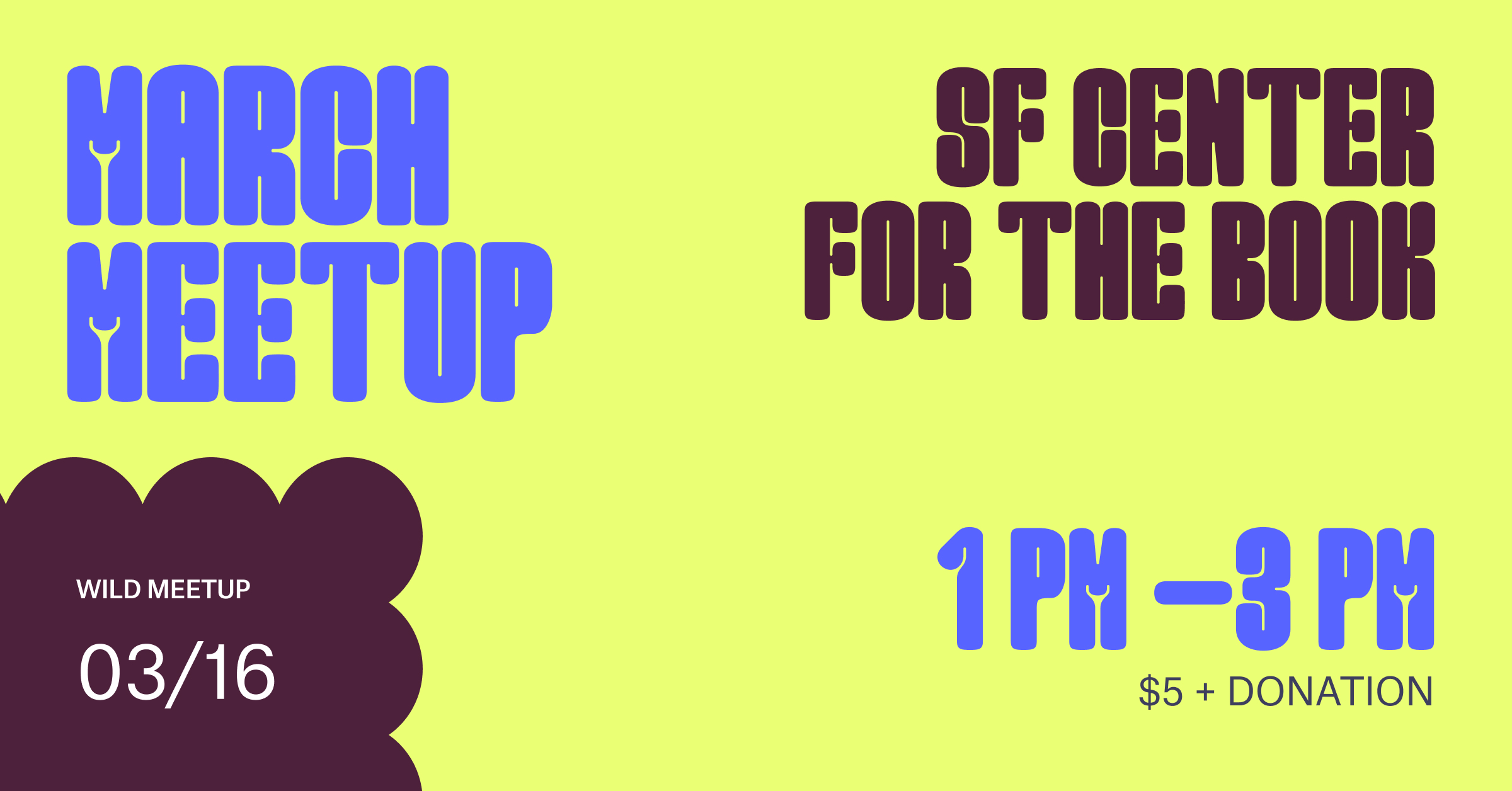 WILD March San Francisco Meetup: A Radical Alteration - gallery walk thru with Maymanah Farhat @SFCB